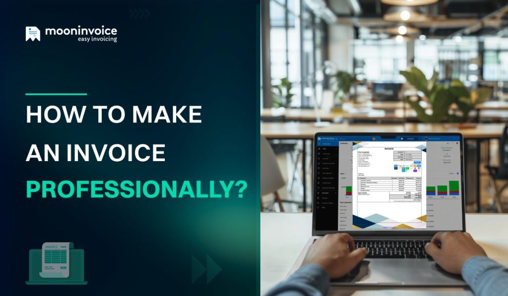 How to Make an Invoice: Your Guide with Moon Invoice