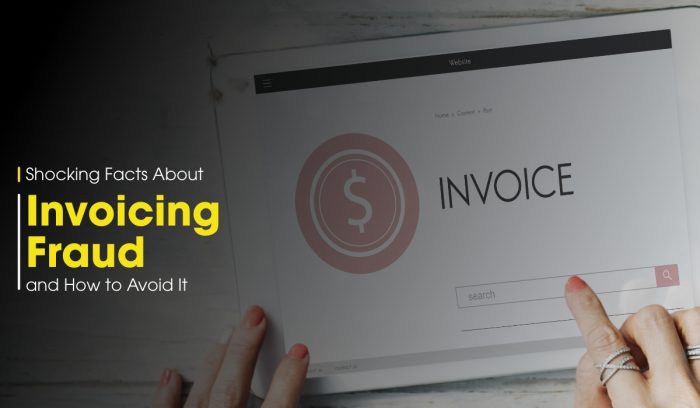 Common Facts About Invoicing Fraud and How to Avoid it