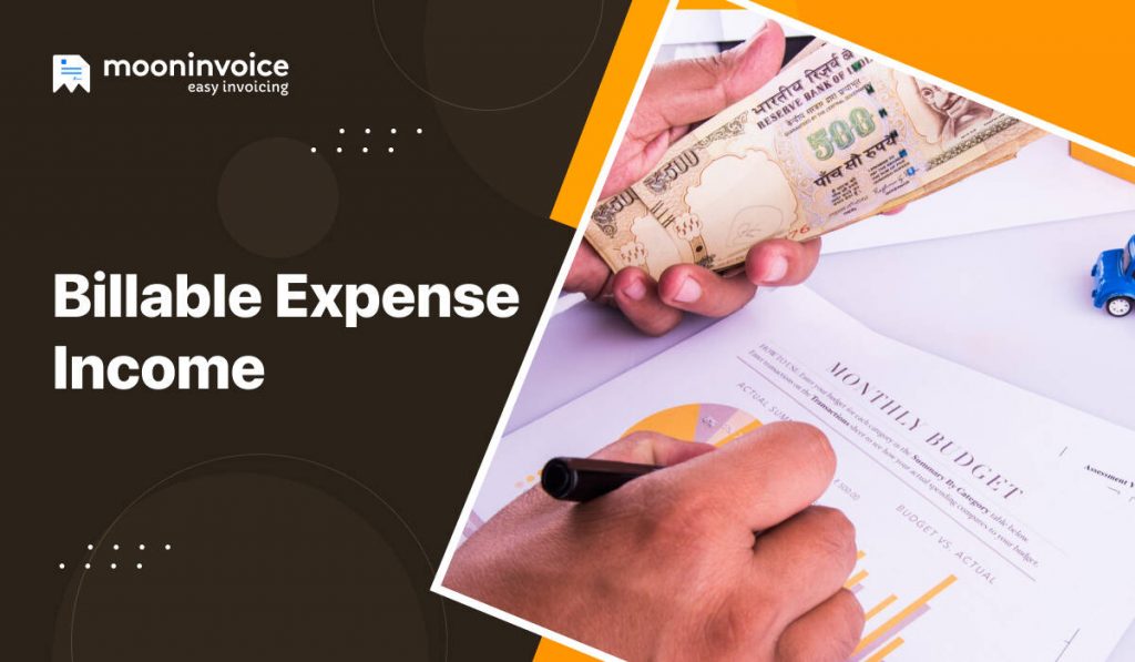Billable Expense Income: Meaning and Why It Is Important