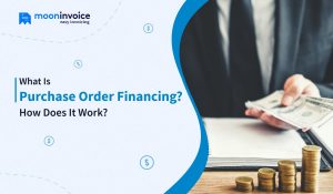 Purchase Order Financing: What Is It & How Does It Work?