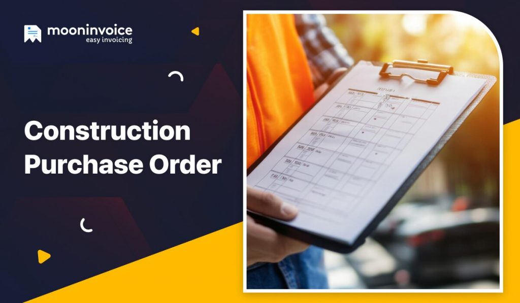 Construction Purchase Order | Meaning, Example & Benefits
