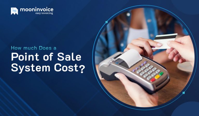 How Much Does A POS System Cost? | Moon Invoice