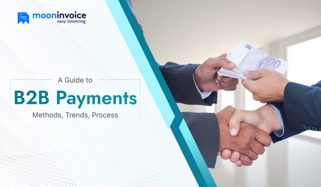 What are B2B Payments? Definition, Methods & Trends