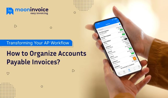 How to Organize Accounts Payable Invoices : Moon Invoice