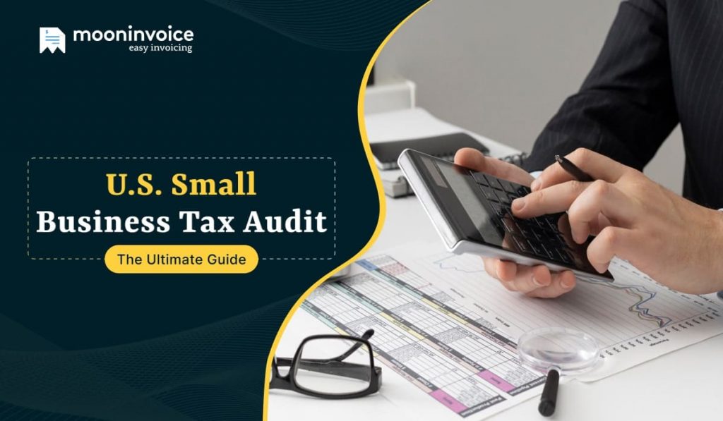 U.S. Small Business Tax Audit: The Ultimate Guide