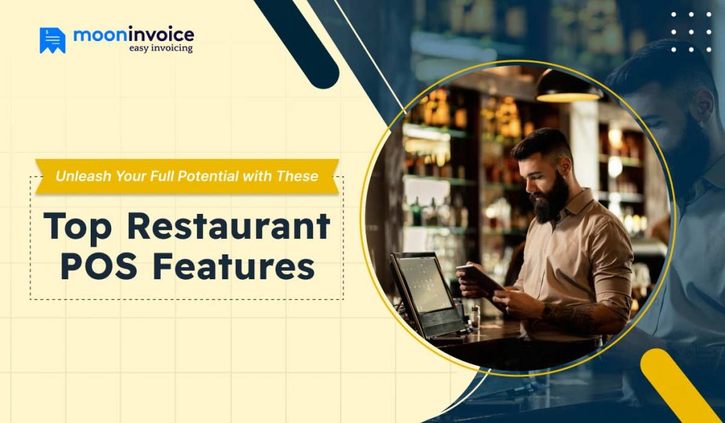 15 Restaurant POS Features You Must Have - Moon Invoice
