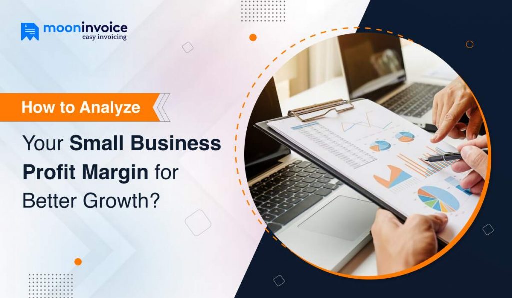 How to Analyze Your Small Business Profit Margin (Detailed Guide)