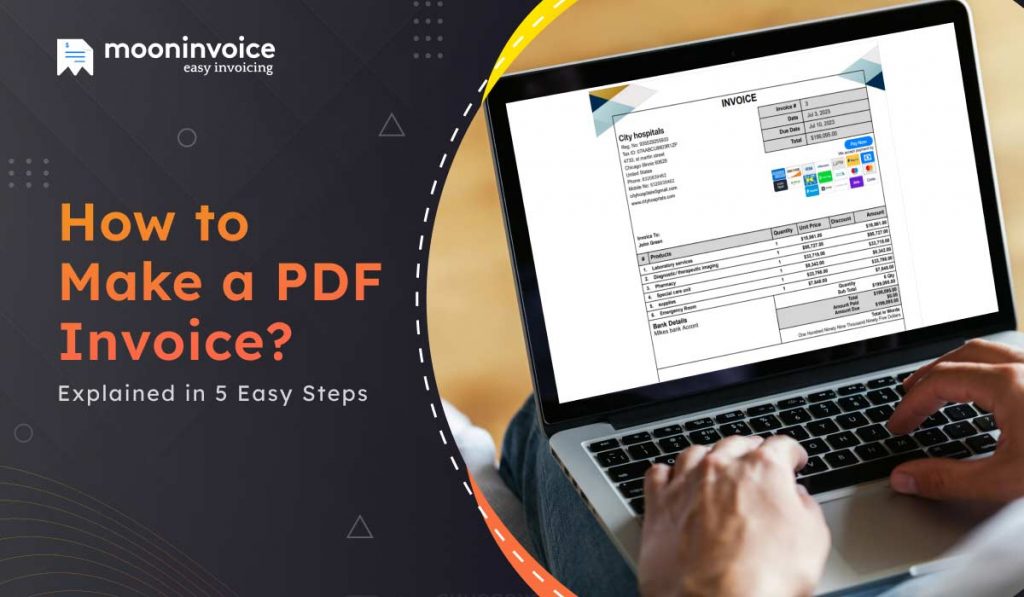 How to Make a PDF Invoice: 5 Easy Steps Explained