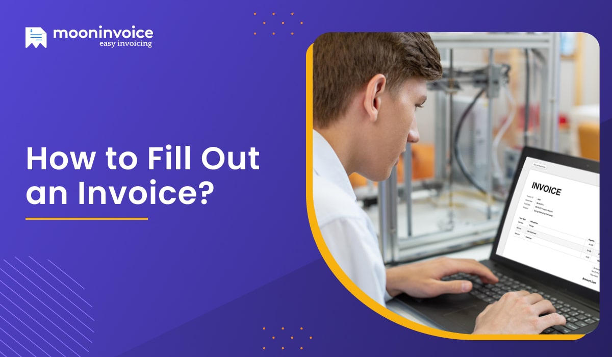 How To Fill Out An Invoice Properly In 8 Easy Steps Guide 2025 