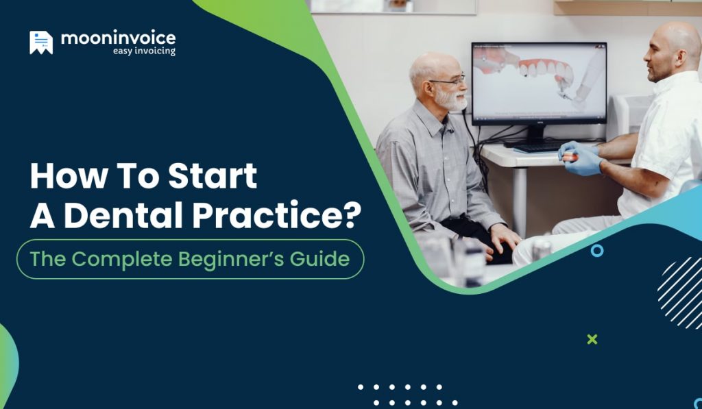 How To Start A Dental Practice (The Beginner’s Guide)