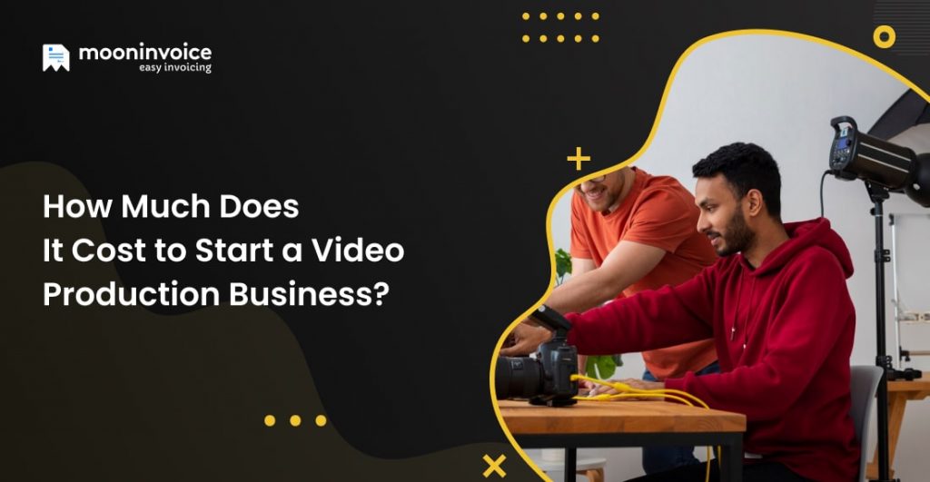 How to Start a Video Production Company in 10 Steps