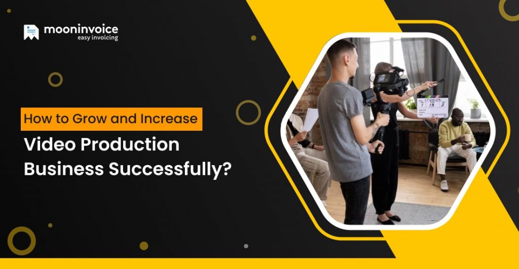 How to Start a Video Production Company in 10 Steps