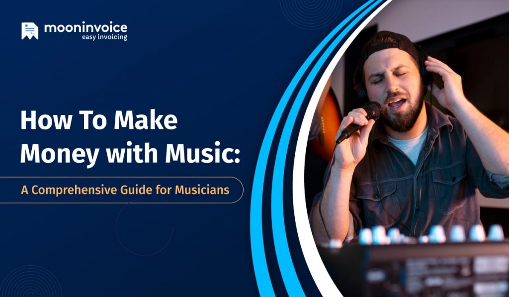 How to Make Money with Music: A Comprehensive Guide for Musicians