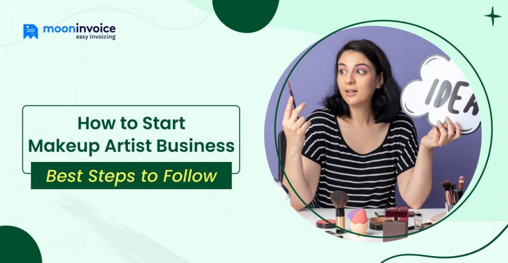 How to Start a Makeup Artist Business in 12 Simple Steps