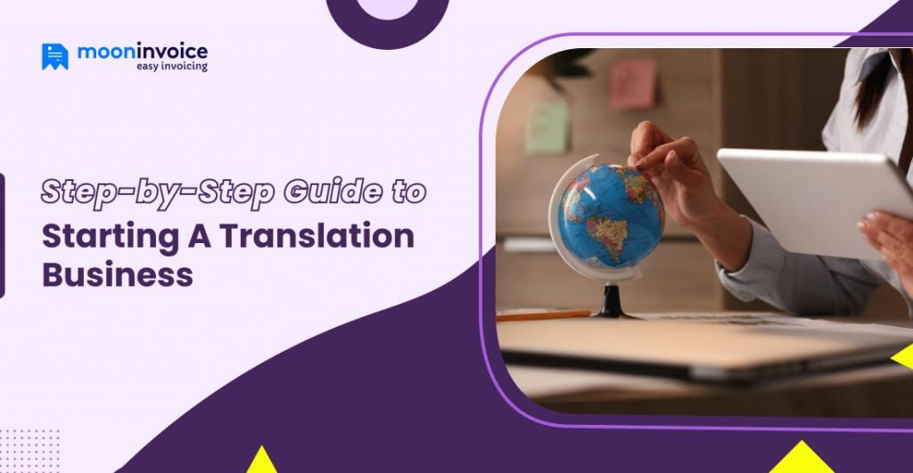 How To Start A Translation Business - Types & Cost Breakdown
