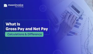Gross Pay vs Net Pay: How to Calculate Gross Pay & Net Pay