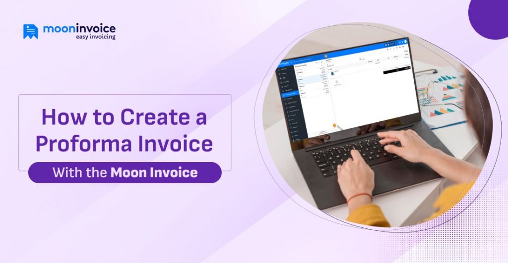 What is a Proforma Invoice and How To Create One in 2025?