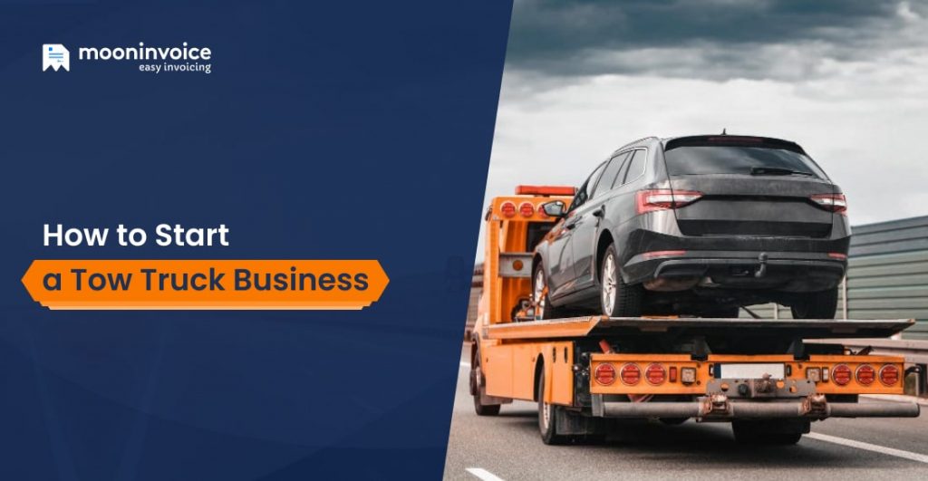 How to Start a Tow Truck Business in 7 Easy Steps in 2025