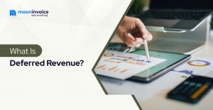 What Is Deferred Revenue & How to Manage and Track It: Moon Invoice