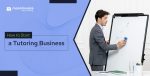 How to Start a Tutoring Business in 7 Steps in 2026
