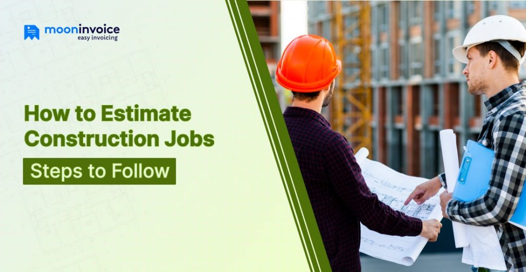 How to Estimate Construction Jobs to Win Clients in 7 Steps