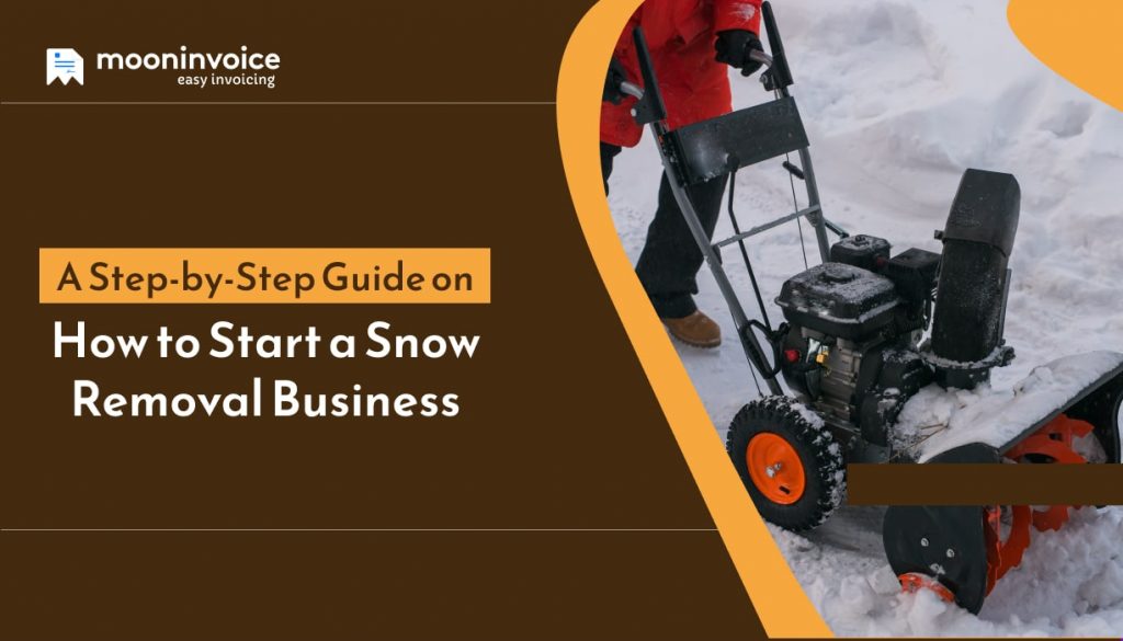 How to Start a Snow Removal Business: Step-by-step Guide