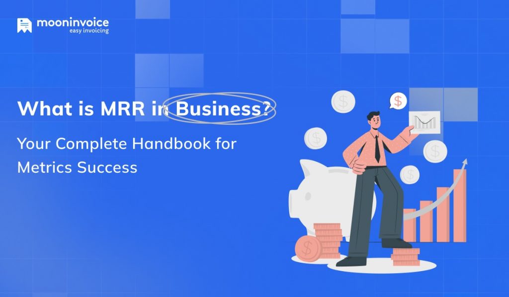What is Monthly Recurring Revenue (MRR) | How to calculate it?