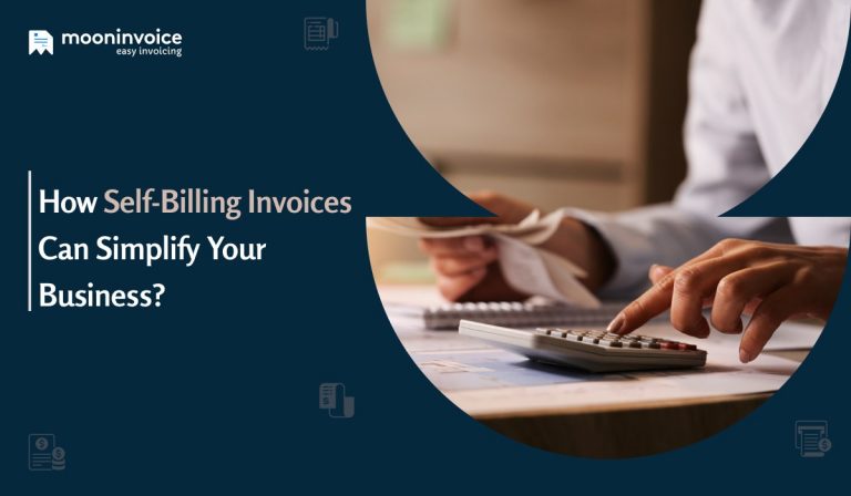 What Is Self-Billing Invoice and How It Can Simplify Your Business