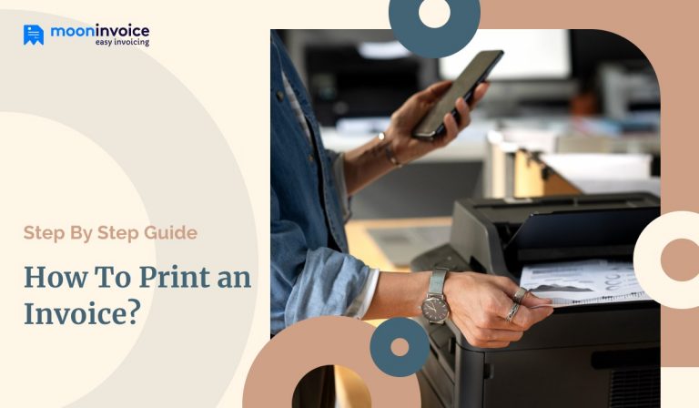 How To Print an Invoice? Invoice Printing Guide For You