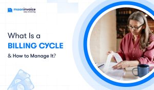 What Is A Billing Cycle? Overview, Types, Examples