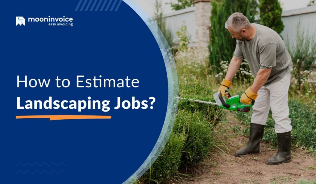 How to Estimate Landscaping Jobs: Complete Pricing Guide