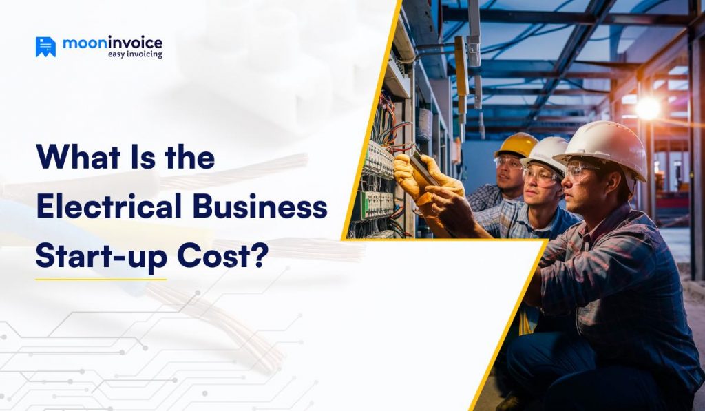How to Start an Electrical Business in 12 Simple Steps