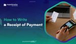 How to Write a Payment Receipt? Key Steps to Know