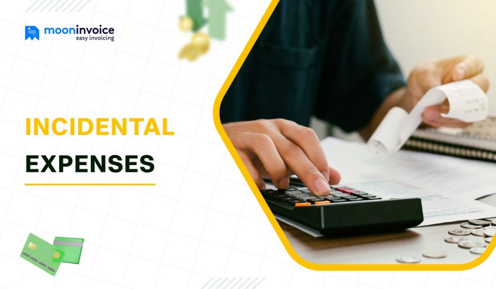 Incidental Expenses: Meaning, Types, Benefits & Tips to Track
