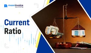 What Is Current Ratio and How To Calculate It: Moon Invoice