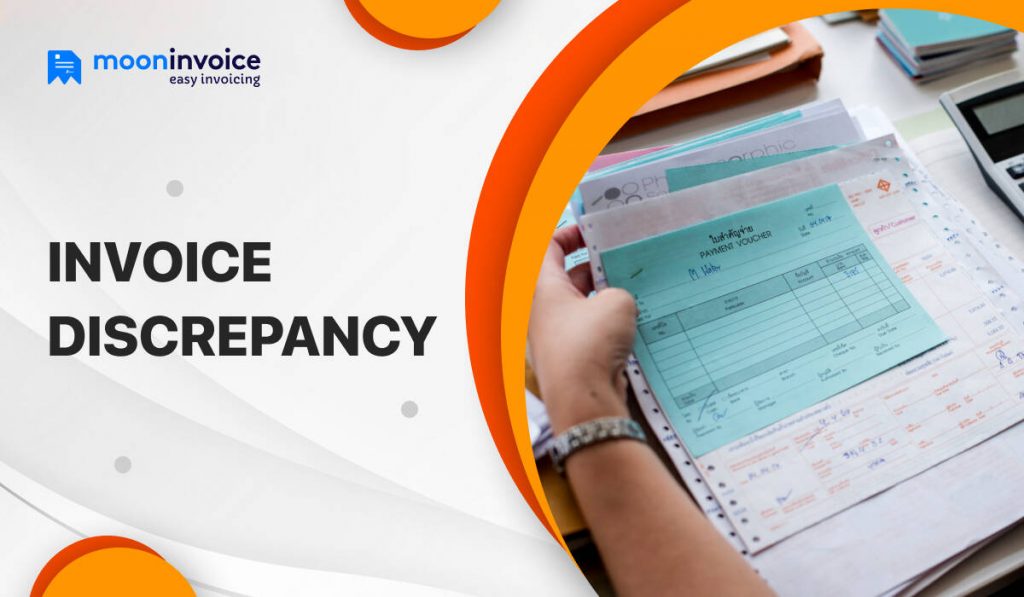 Invoice Discrepancy: Meaning, Causes & Solutions