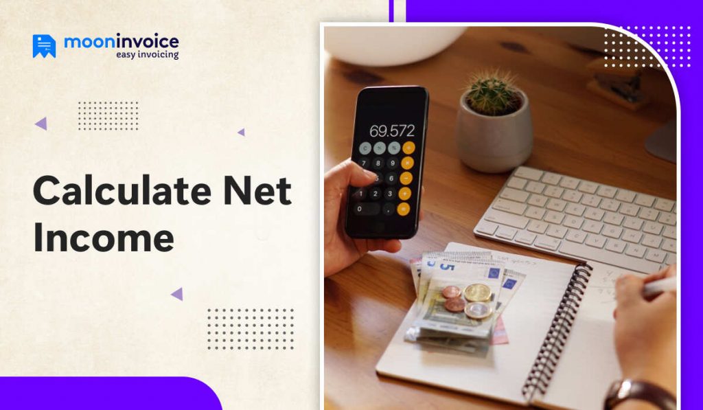 How to Calculate Net Income (Formula and Examples)