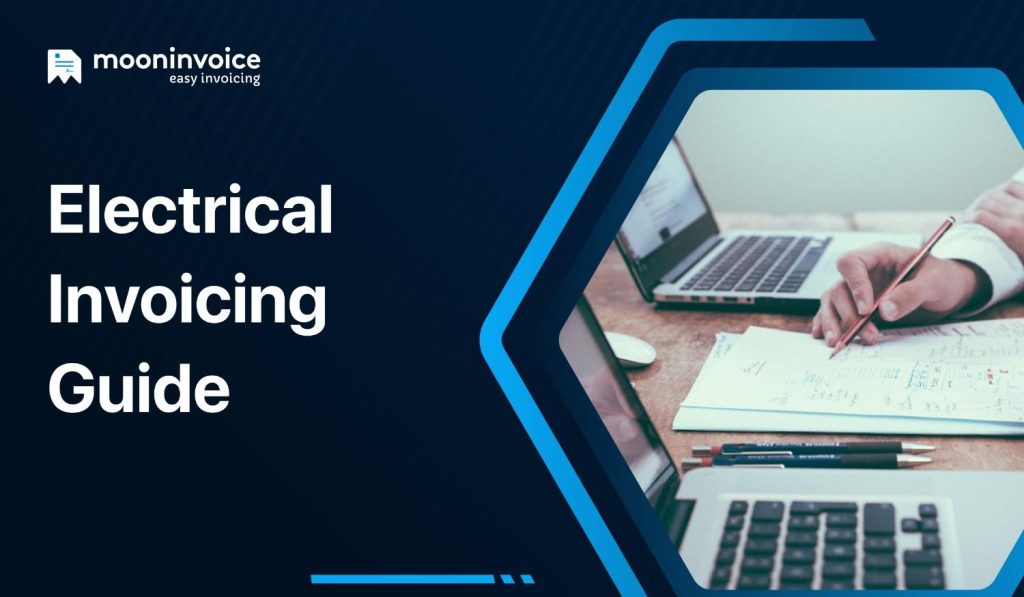 Electrical Invoicing 101 – Essential Guide for Electricians