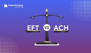 ACH vs EFT: Key Differences, Benefits & Business Use Cases