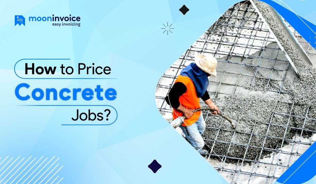 How to Price Concrete Jobs? 9 Simple Steps to Consider