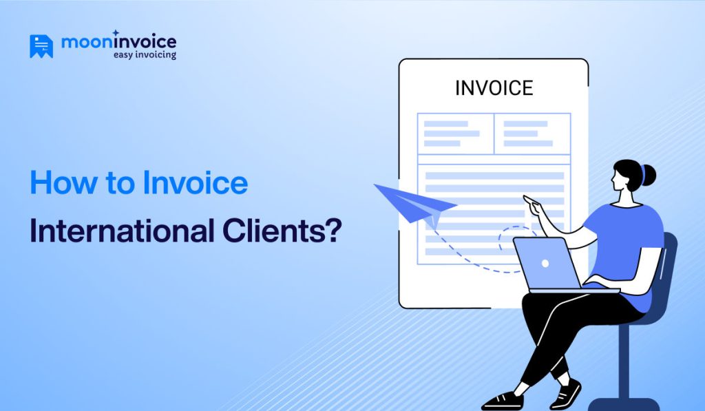 How to Invoice International Clients? Unlock the Hidden Secret